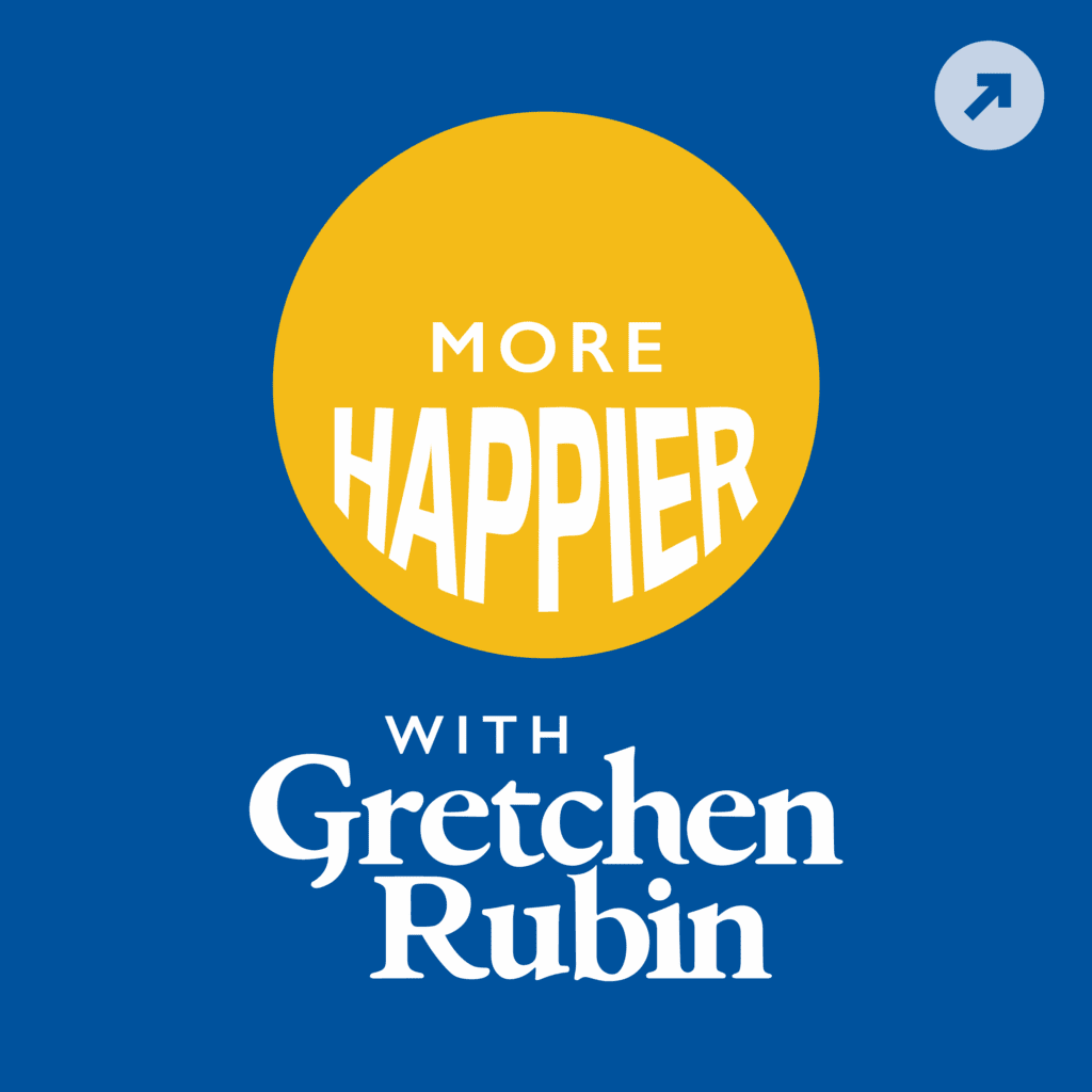 More Happier: Introducing “Since You Asked with Gretchen Rubin and Lori ...